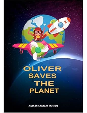 Oliver Saves the Planet eBook : Stewart, Candace: Amazon.in: Kindle Store