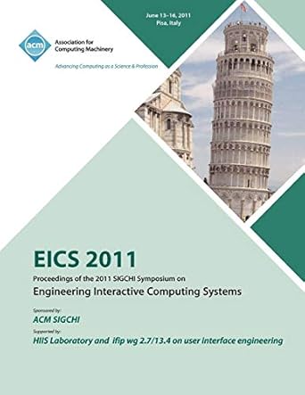 EICS 2011 Proceedings of the 2011 SIGCHI Symposium on Engineering Interactive Computing Systems ...