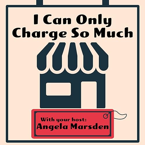 I Can Only Charge So Much with Angela Marsden : Cumulus Media Los ...