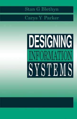 Designing Information Systems: Blethyn, Stanley G., Parker, Carys Y ...