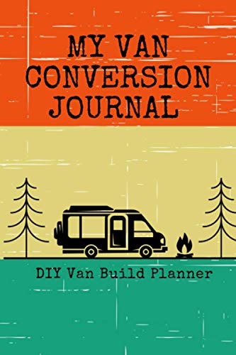 Buy My Van Conversion Journal | DIY Van Build Planner: A Camper Van ...