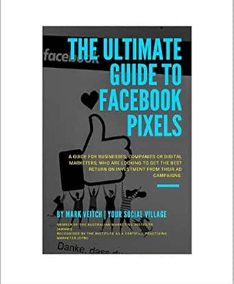 Amazon.com: The Ultimate Guide to Facebook Pixels eBook : Veitch, Mark ...