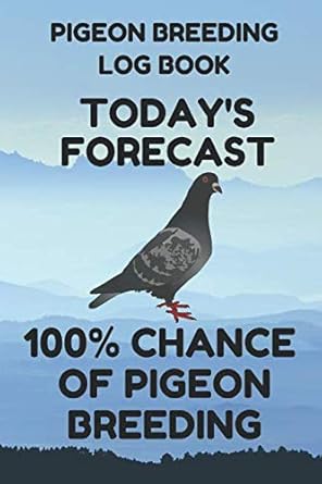 Pigeon Breeding Log Book: Record Book for Pigeon Bird Breeders, 6 by 9 ...
