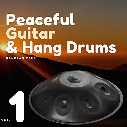 Écouter Peaceful Guitar & Hang Drums Vol. 1 de Handpan Club sur Amazon ...