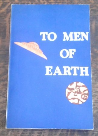 To men of earth: Including The White Sands incident: Fry, Daniel W ...