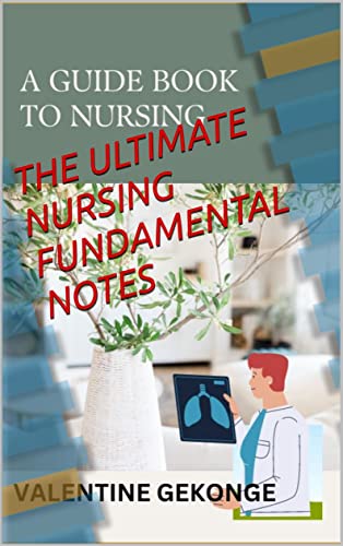 Amazon.com: FUNDAMENTAL NURSING NOTES: BEGINNER NURSING NOTES FOR ...