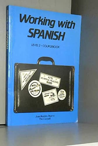 Working with Spanish: Connell, Tim; Kattan-Ibarra, Juan: 9780859501187 ...