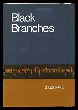 Black Branches (Pitt Poetry Series): Pape, Greg: 9780822934899: Amazon ...