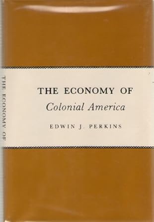 The economy of colonial America: edwin-j-perkins: 9780231049580: Books ...
