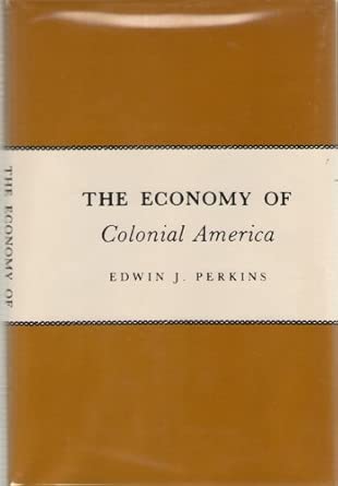 The Economy of Colonial America: Edwin J. Perkins: 9780231049580 ...