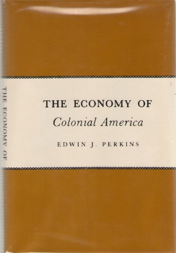 The Economy of Colonial America: Edwin J. Perkins: 9780231049580 ...