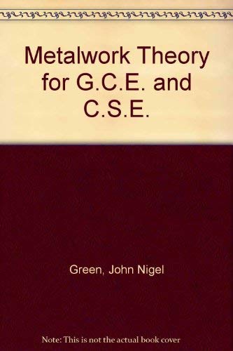 Metalwork Theory for G.C.E. and C.S.E. : Green, John Nigel: Amazon.in ...