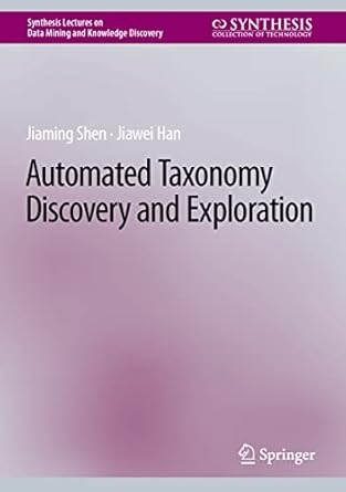 Amazon.com: Automated Taxonomy Discovery and Exploration (Synthesis Lectures on Data Mining and ...