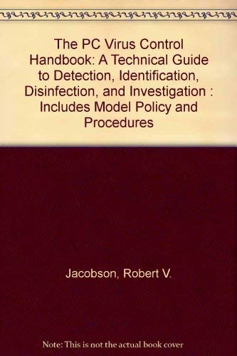The PC Virus Control Handbook: A Technical Guide to Detection ...