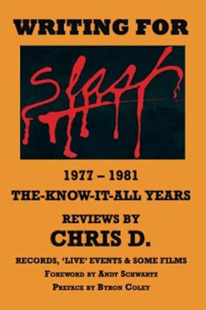 WRITING FOR SLASH 1977 – 1981 The Know It All Years – Reviews: D ...