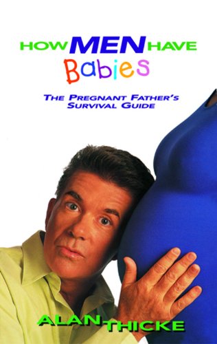 How Men Have Babies: Alan Thicke: 9788178092799: Amazon.com: Books