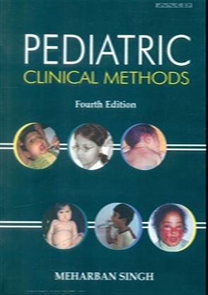 Pediatric Clinical Methods 4Ed (Pb 2011) [Paperback] [Jan 01, 2011] Singh M.: Singh M ...