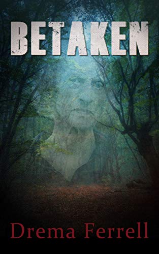 BETAKEN (BETAKEN the series Book 1) - Kindle edition by Ferrell, Drema ...