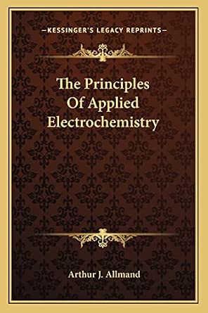 The Principles Of Applied Electrochemistry : Allmand, Arthur J: Amazon ...