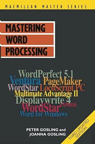 Mastering Word Processing (Macmillan Master Series: Business): Gosling, Peter, Gosling, Joanna ...
