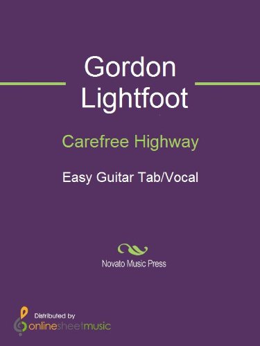 Carefree Highway - Kindle edition by Gordon Lightfoot, Louis Martinez ...