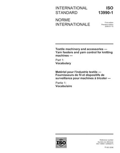 ISO 13990-1:2006, Textile machinery and accessories - Yarn feeders and ...
