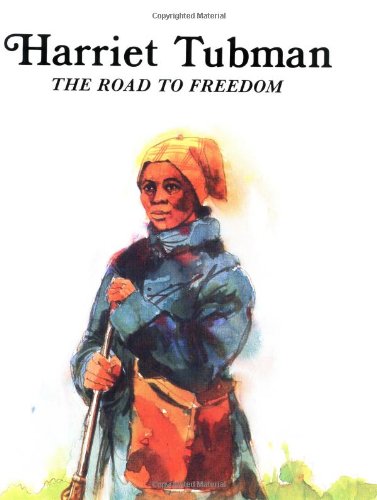 Harriet Tubman: The Road to Freedom (Easy Biographies): Rae Bains ...
