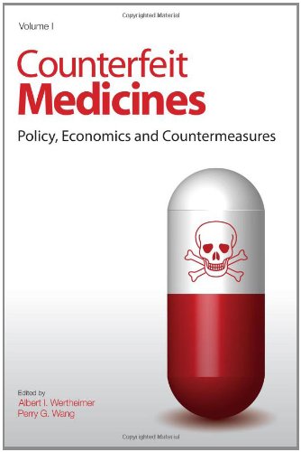 Counterfeit Medicines Volume I: Policy, Economics and Countermeasures ...