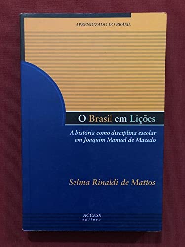 livro o brasil em licoes selma rinaldi de mattos: Amazon.co.uk: Selma Rinaldi De Mattos ...
