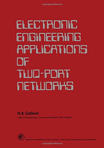 Buy Electronic engineering applications of two-port networks (Applied ...