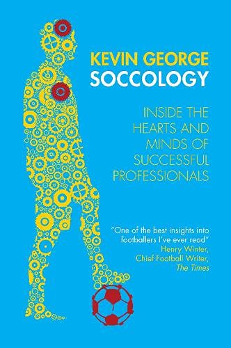 Soccology: Kevin George: 9781916052352: Amazon.com: Books