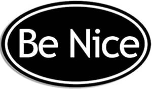 Amazon.com: Magnet Black Oval BE Nice Magnetic Sticker (Kind Kindness ...