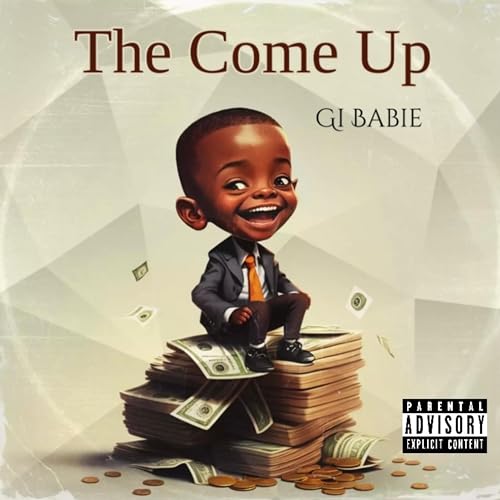 Écouter The Come Up par Gi-Babie sur Amazon Music Unlimited