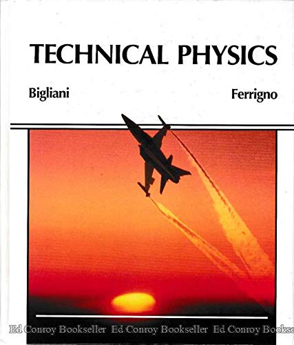Technical physics: Bigliani, Raymond E: 9780534076863: Amazon.com: Books