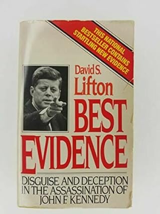 The Best Evidence Disguise and Deception in the Assassinaton of John F ...