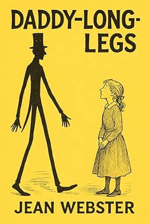 Amazon.com: Daddy-Long-Legs: Classic Illustrated Book by Jean Webster ...