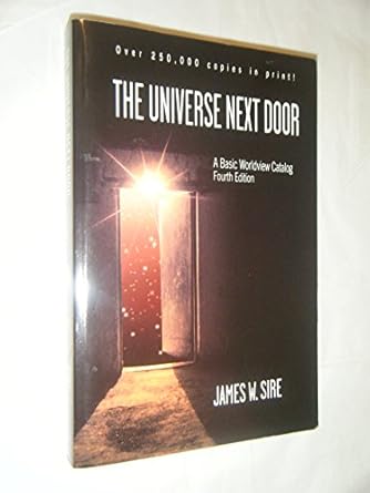 The Universe Next Door: A Basic Worldview Catalog: Sire, James W ...