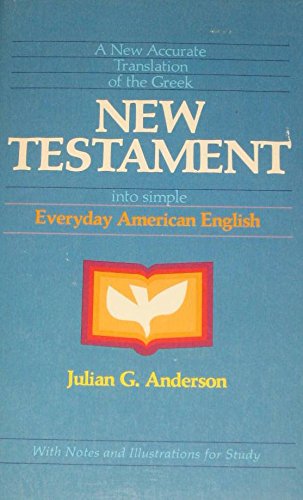 A New Accurate Translation of the Greek New Testament into Simple ...