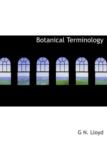 Botanical Terminology: Lloyd, G N.: 9780554913698: Amazon.com: Books