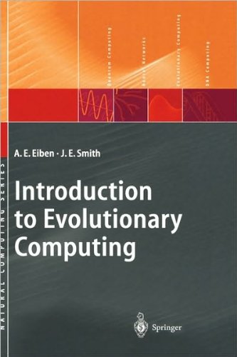 Introduction to Evolutionary Computing (text only) by A.E.Eiben.J.E.Smith: A.E.Eiben.J.E.Smith ...