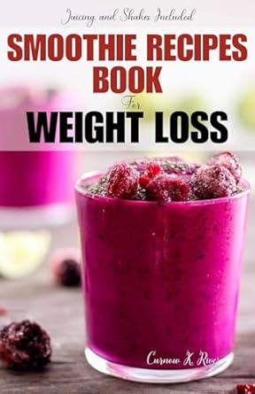 Amazon.com: SMOOTHIE RECIPE BOOK FOR WEIGHT LOSS: 30+ Proven Tasty and Easy Healthy Smoothie for ...