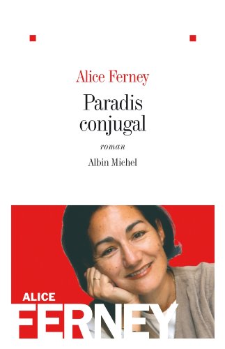 Paradis conjugal (French Edition) eBook : Ferney, Alice: Amazon.co.uk ...