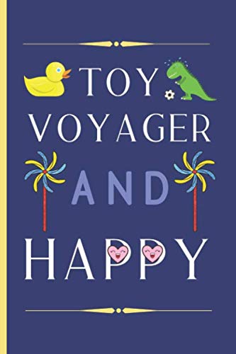 Toy Voyager And Happy: Funny Novelty Toy Voyager Journal / Lined ...