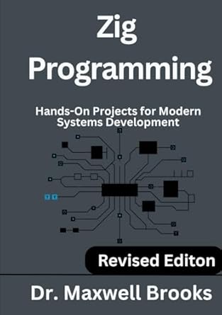 Amazon.com: Zig Programming: Hands-On Projects for Modern Systems ...