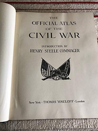 The Official Atlas of the Civil War (Introduction by Henry Steele ...