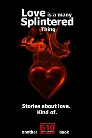 Love Is a Many Splintered Thing eBook : Valin, Christopher J., Whigham ...