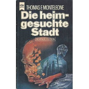 Die heimgesuchte Stadt. : Monteleone, Thomas F.: Amazon.de: Bücher