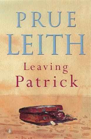 Leaving Patrick: Amazon.co.uk: Leith, Prue: 9780140281514: Books