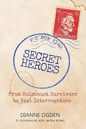 Amazon.com: Secret Heroes: From Holocaust Survivors to Nazi ...