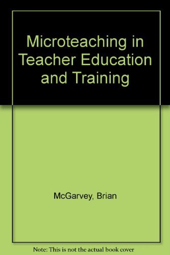 Microteaching in teacher education and training: McGarvey, Brian ...